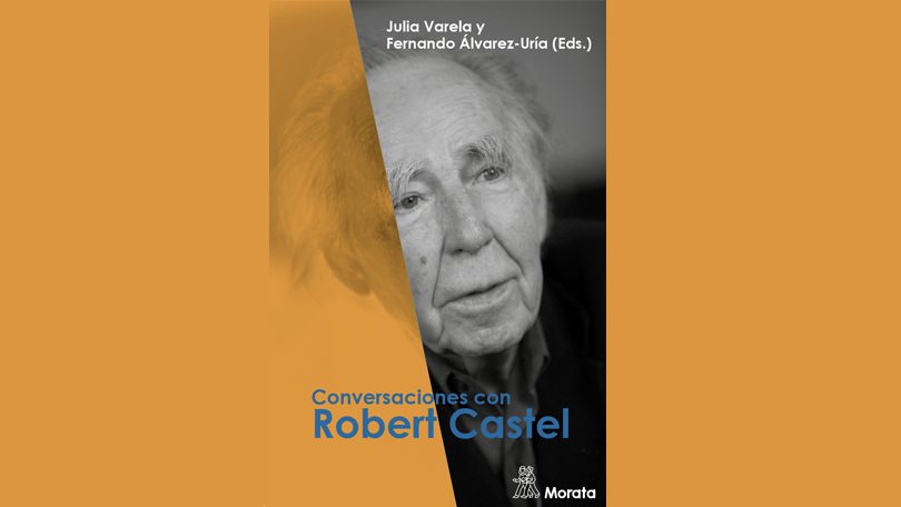 Presentación del libro: Conversaciones con Robert Castel - Círculo de ...